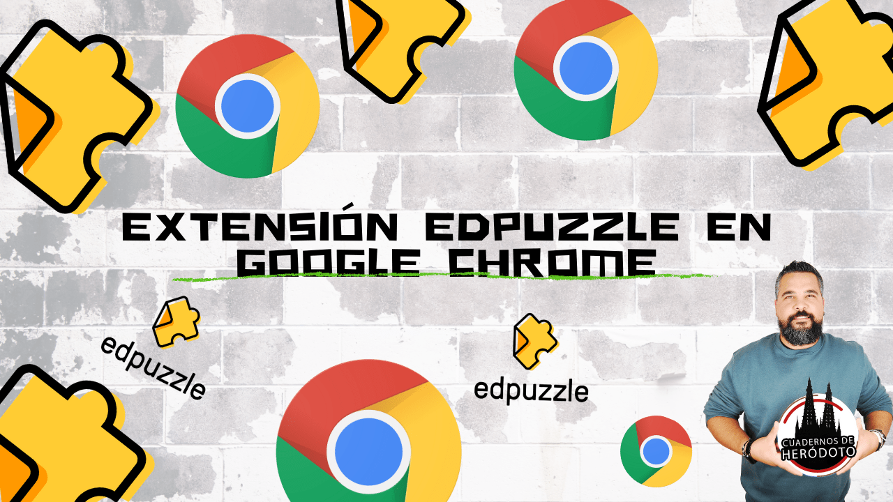 Extensión de Google Chrome para trabajar con Edpuzzle – Cuadernos de Heródoto